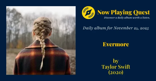 Evermore by Taylor Swift (2020) | Daily album for November 24, 2025 ...